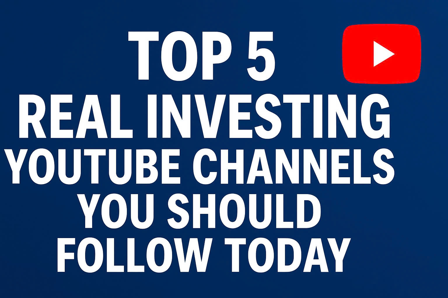 Top 5 Real Investing YouTube Channels You Should Follow Today - WHYNECT